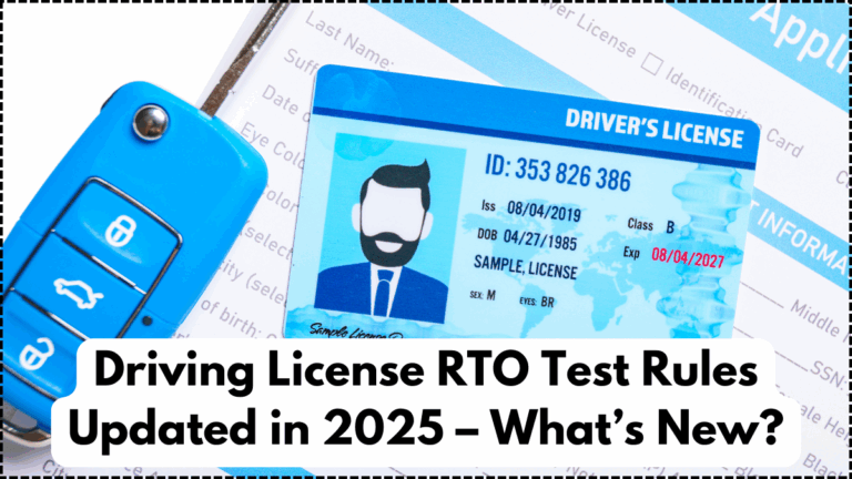 Driving License RTO Test Rules Updated in 2025 – What’s New?